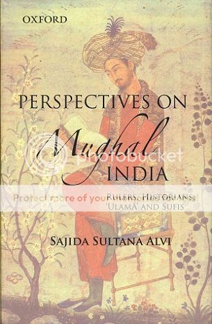 Perspectives on Mughal India: Rulers, Historians, `Ulama and Sufis by ...
